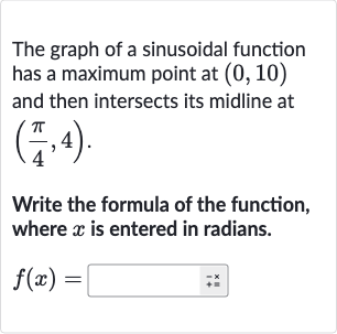 (Solved)-The graph of a sinusoidal function has a maximum point at